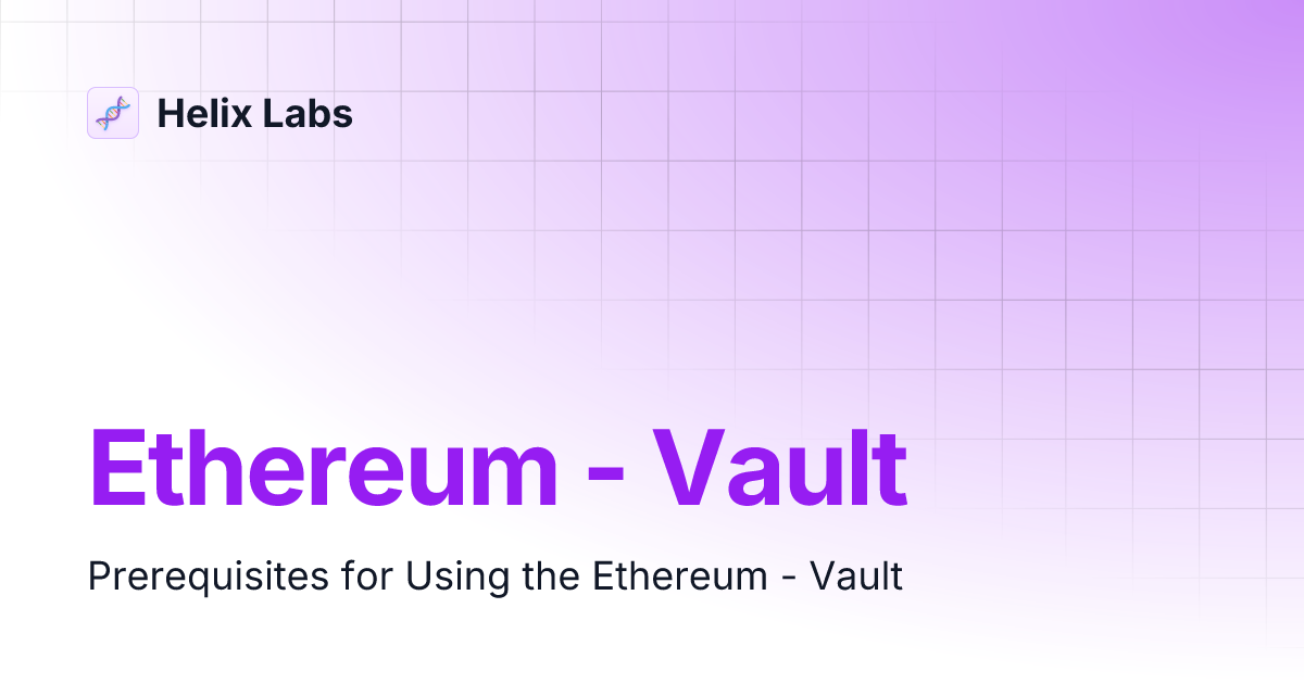 Ethereum - Vault | Helix Labs